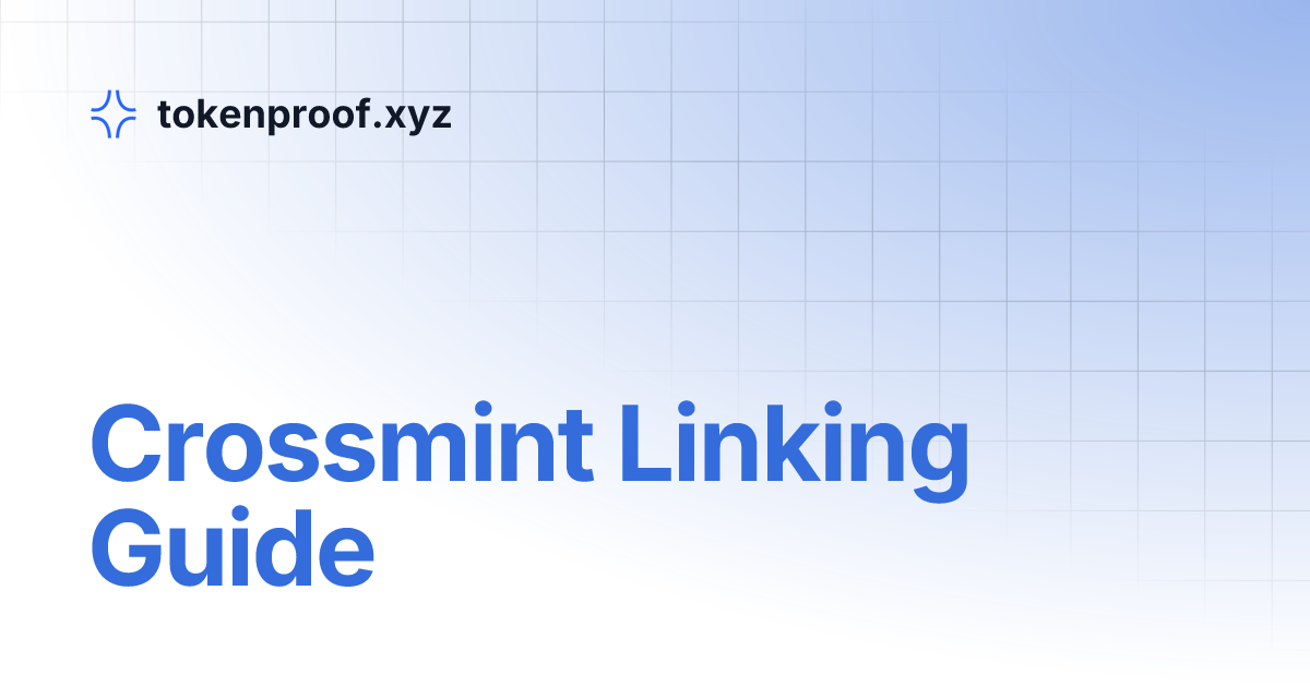 Crossmint Linking Guide | tokenproof.xyz