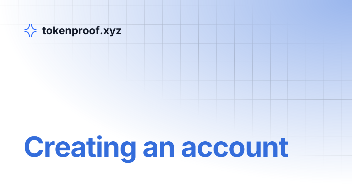 Creating an account | tokenproof.xyz